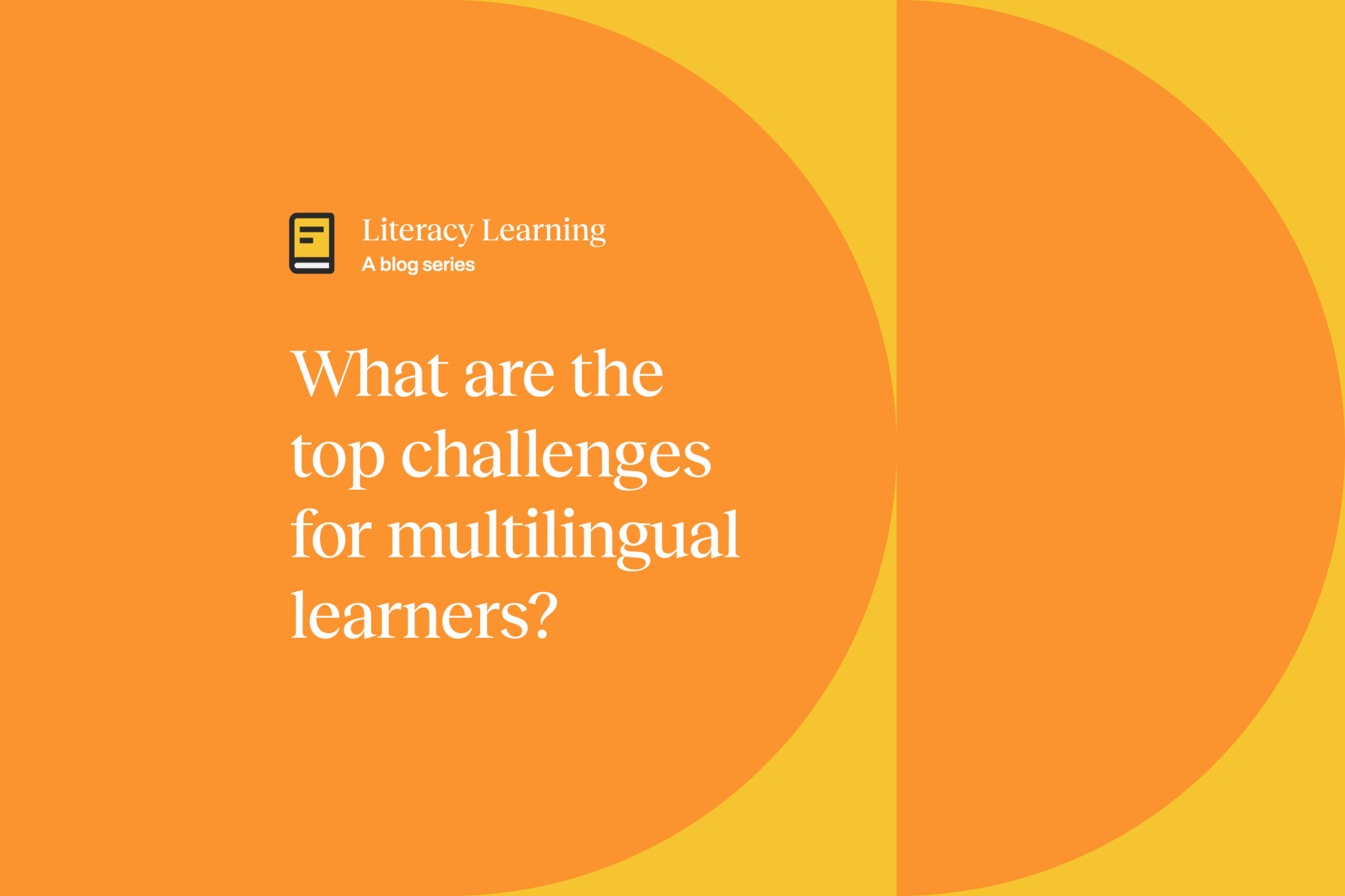 Best practices to support multilingual learners in the classroom